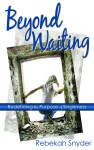 It’s a Timing Thing | Beyond Waiting