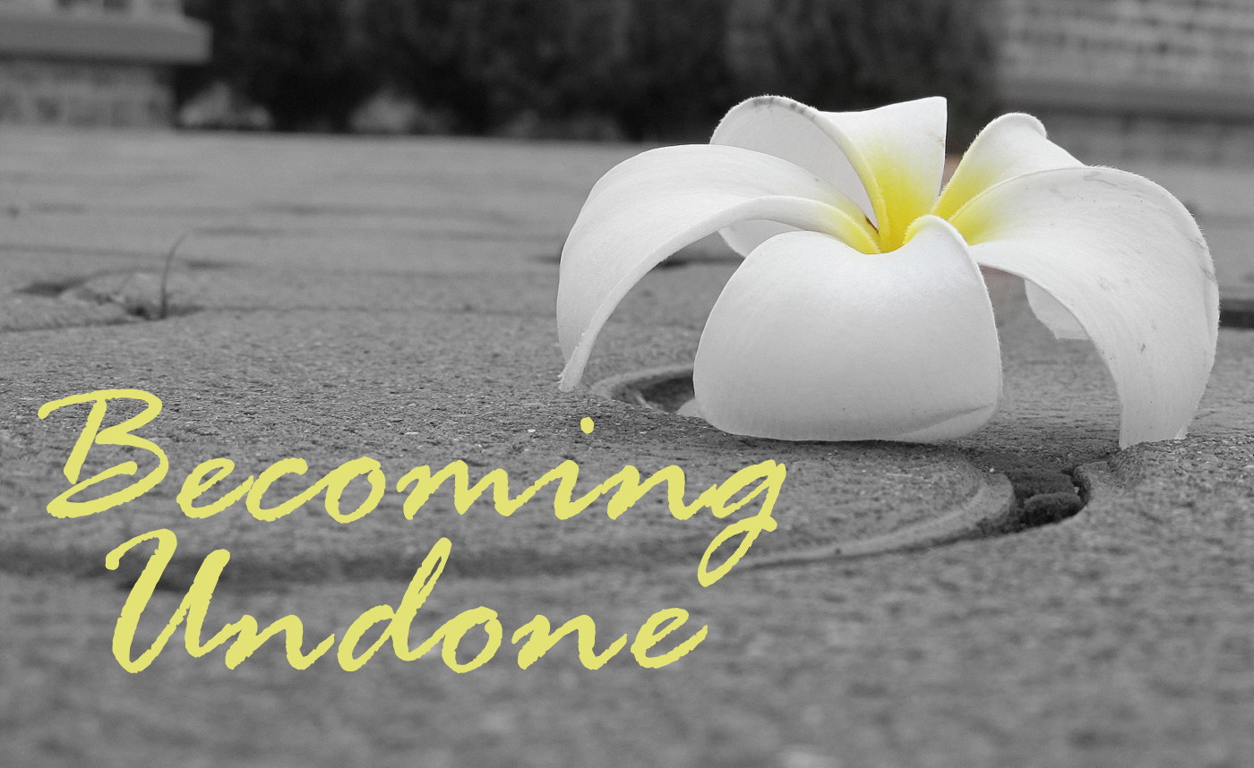 Undone | Beyond Waiting